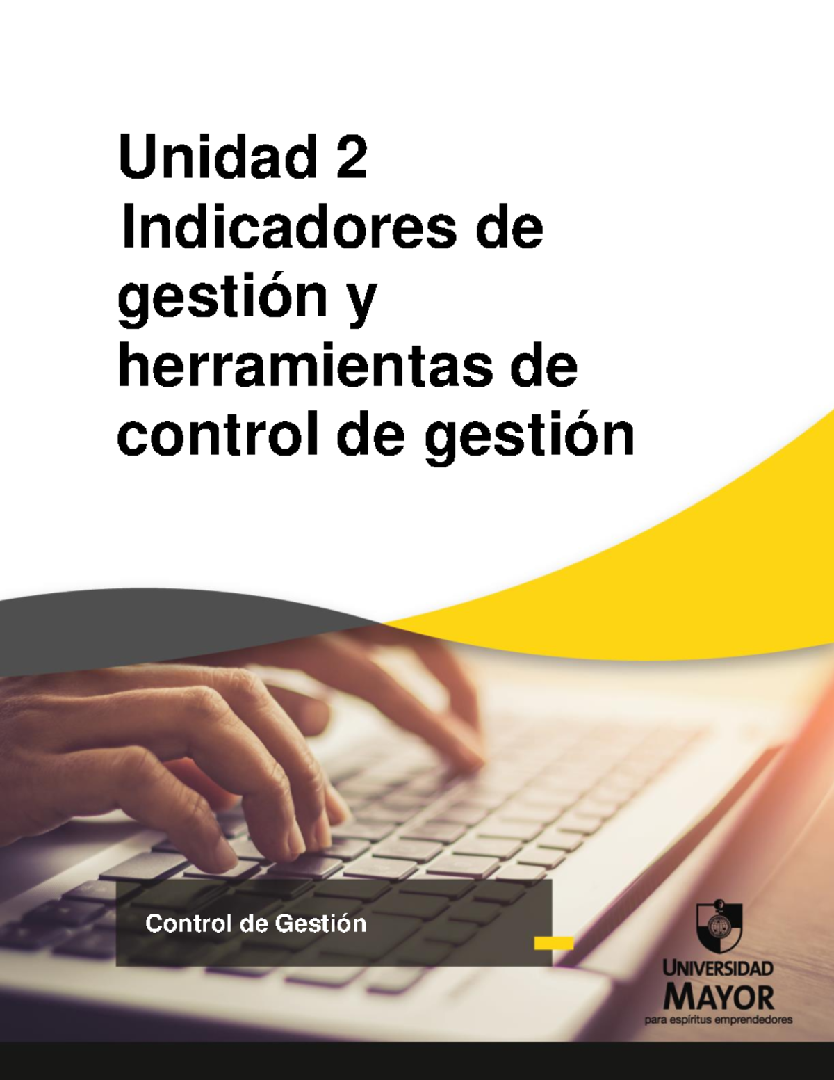 Unidad 2 Contenido Activador - Unidad 2 Indicadores de gestión y herramientas de control de ...