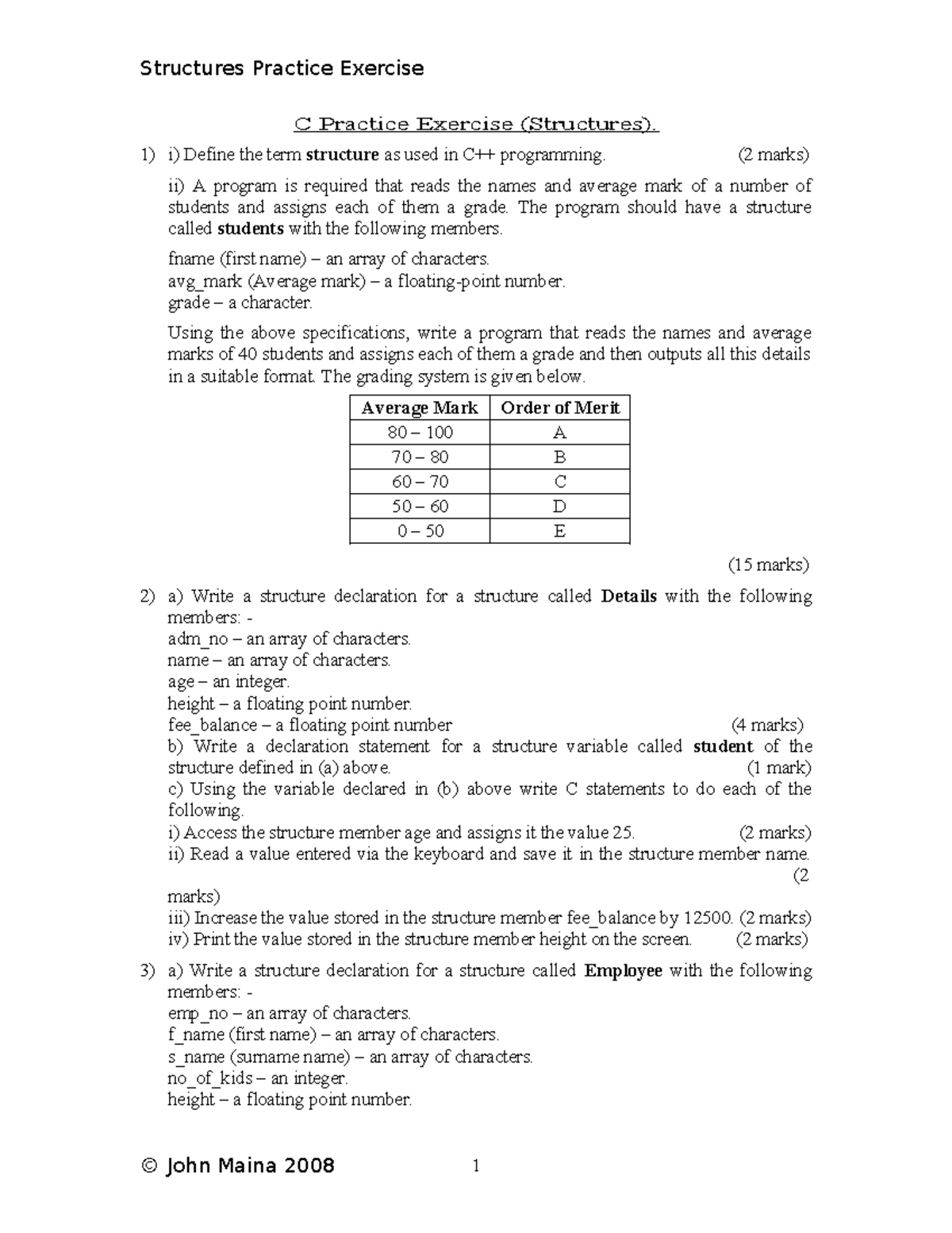 Structures - Exercise - Structures Practice Exercise C Practice Exercise (Structures). 1) i ...