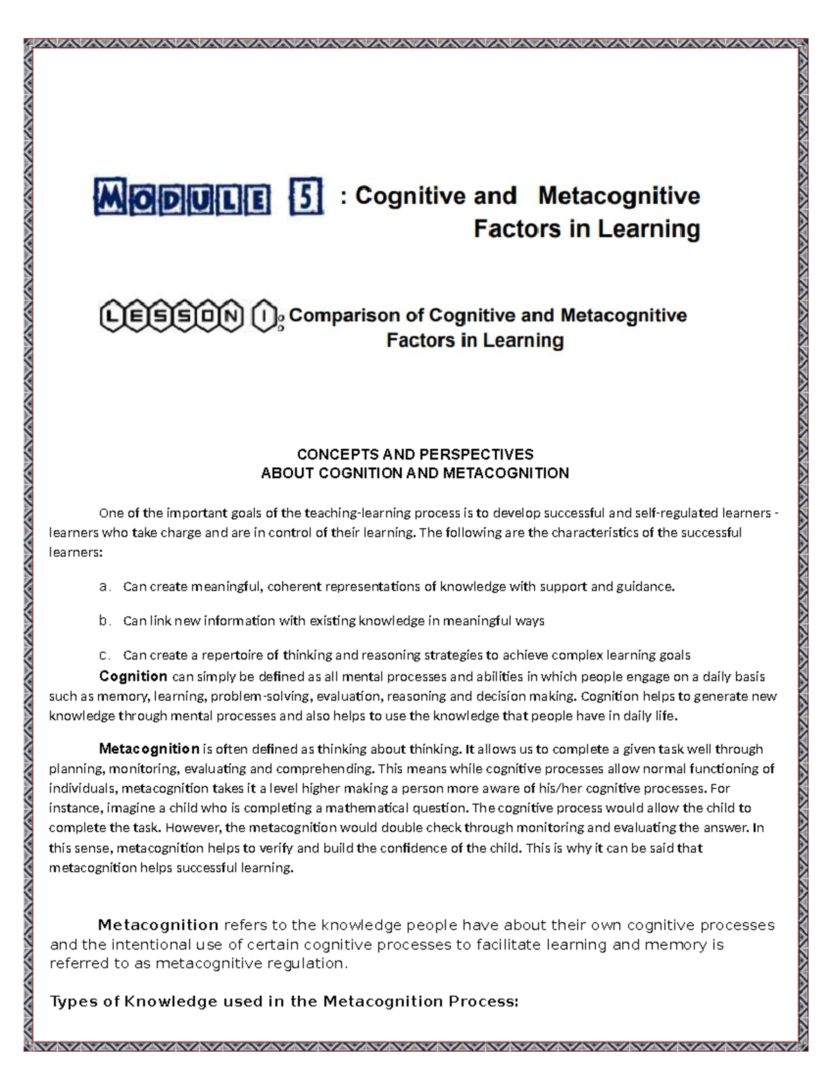 Module 5 Lesson 1 - CONCEPTS AND PERSPECTIVES ABOUT COGNITION AND METACOGNITION One of the ...