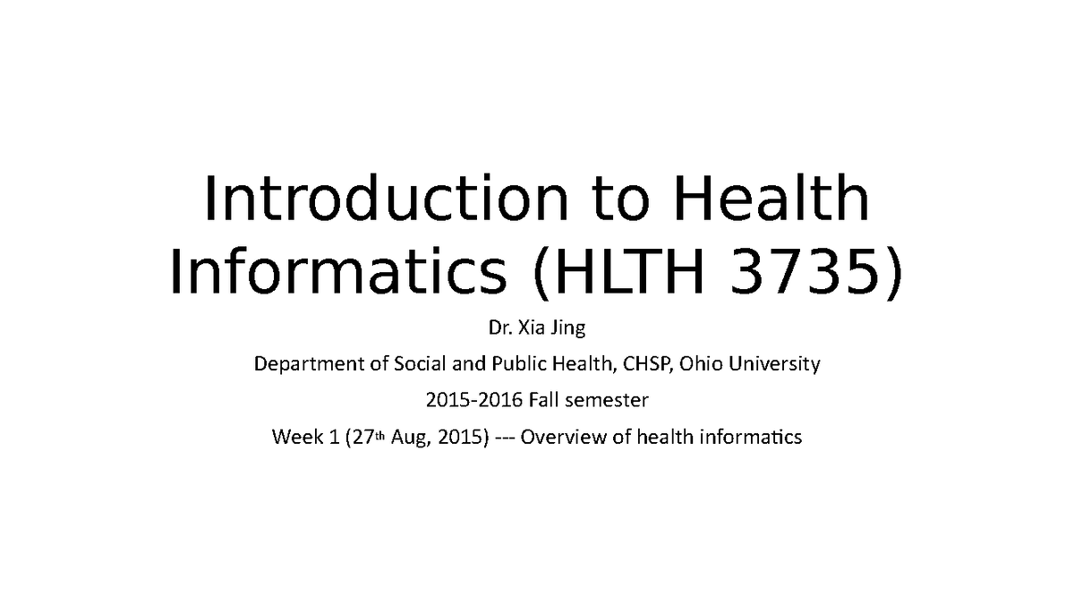 HLTH 3735 Lecture Notes: Week 1 - Intro to Health Informatics Overview ...
