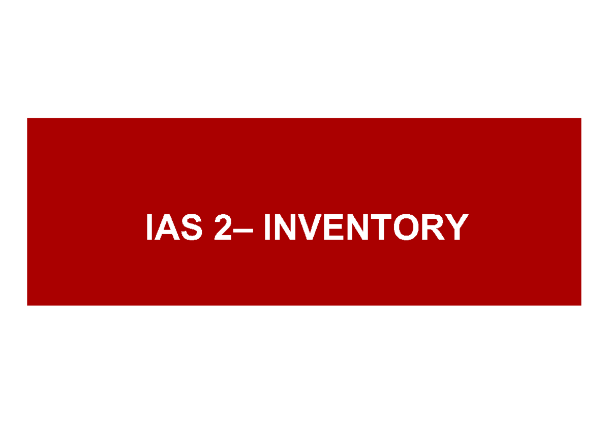 IAS 02 Inventory Principles and Valuation Methods - Studocu