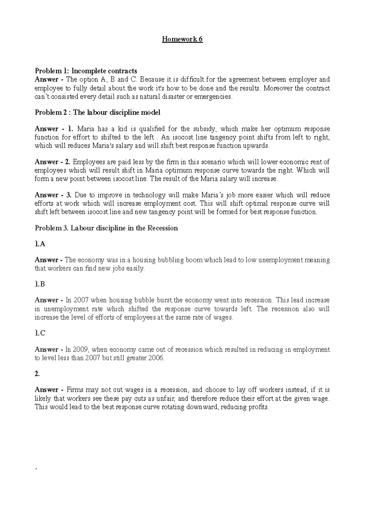 Homework 6 - Homework 6 Problem 1: Incomplete contracts Answer - The ...