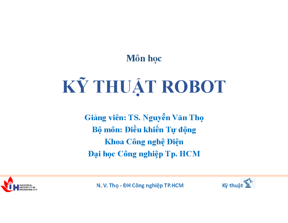 Ky thuat Robot C3 - KỸ THUẬT ROBOT Giảng viên: TS. Nguyễn Văn Thọ Bộ ...