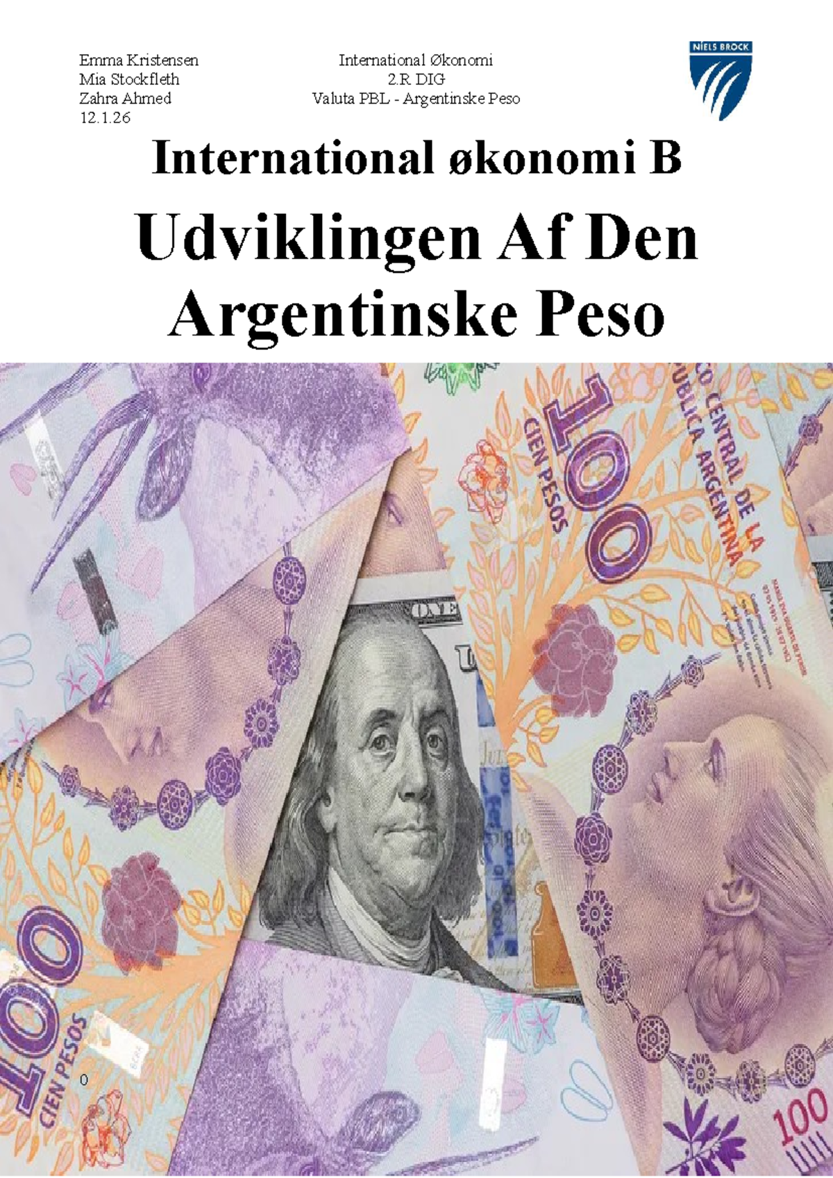 International Økonomi 2.R DIG Valuta PBL: Udviklingen af Den ...