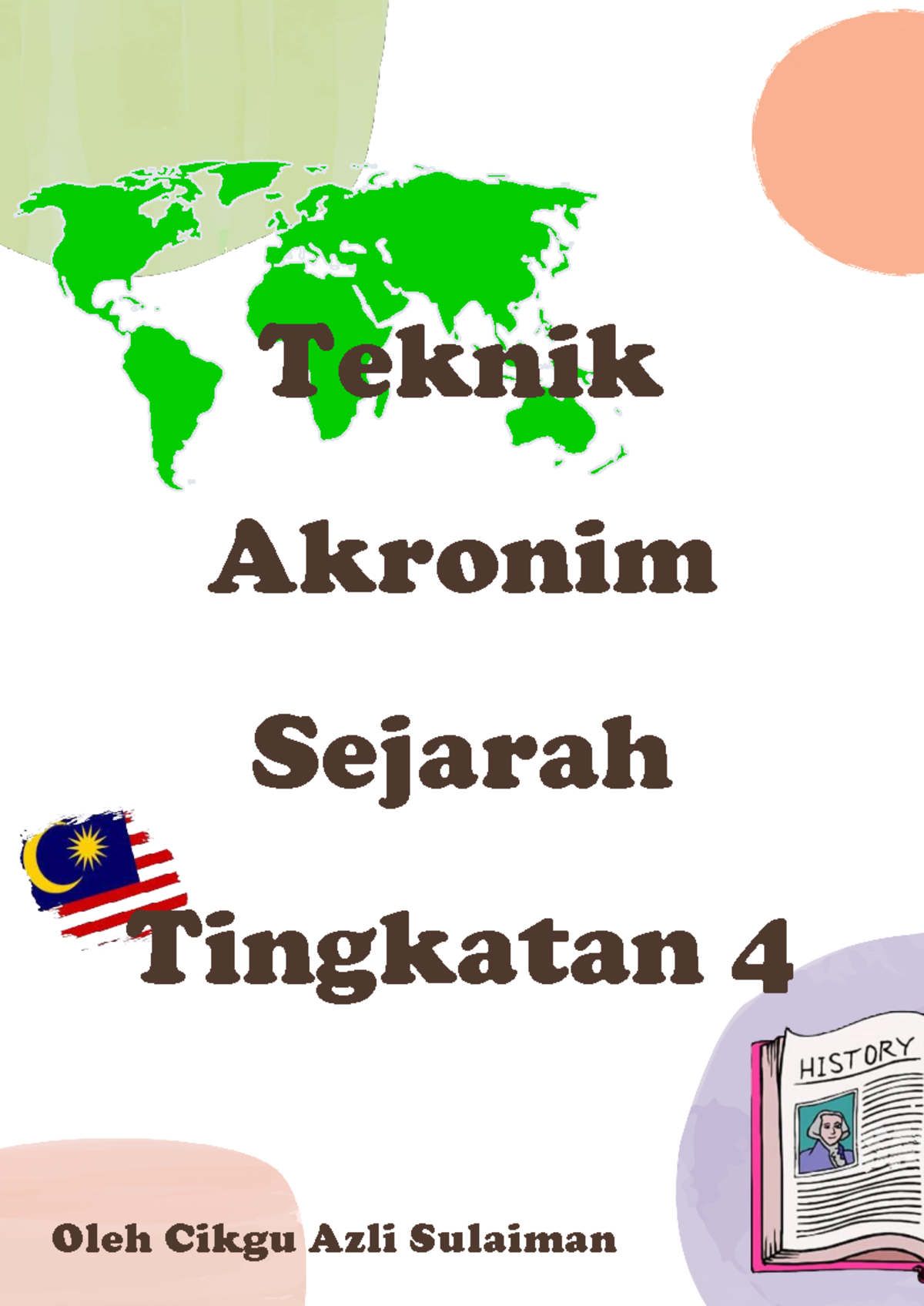 Teknik Akronim Sejarah Ting. 4: Panduan Lengkap & Contoh praktis - Studocu