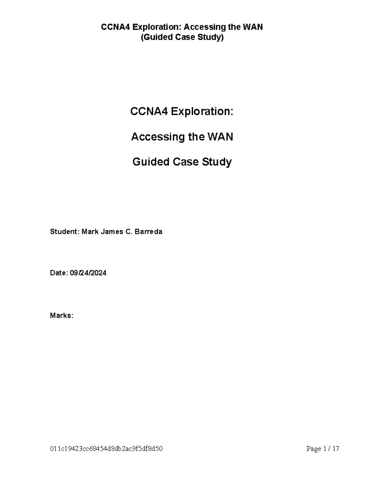 Study 1 - N/A - (Guided Case Study) CCNA4 Exploration: Accessing the ...