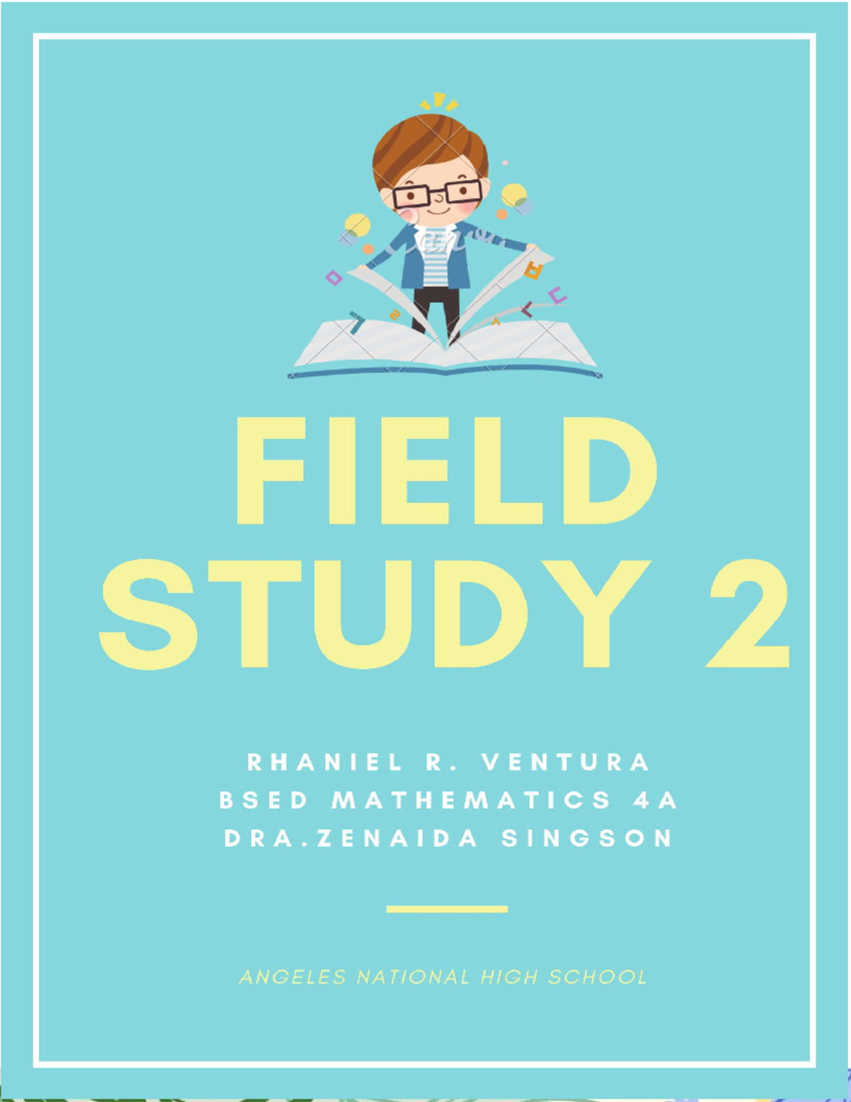 FS2-EP2- Final - n/a - COLLEGE OF EDUCATION FIELD STUDY 2: Experience the Teaching-Learning ...