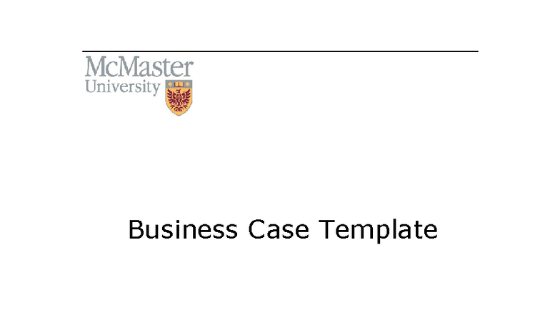 McMaster University Business Case Template (ENG) - 2012 Edition - Studocu