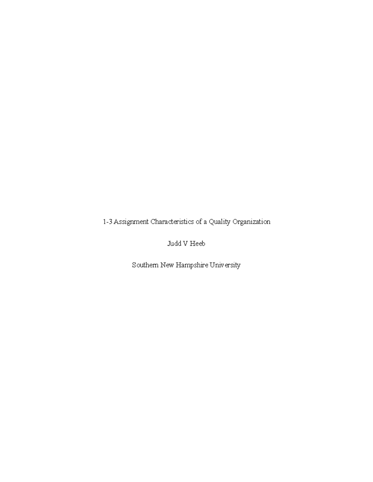 1-3 Assignment Characteristics of a Quality Organization - The type of ...