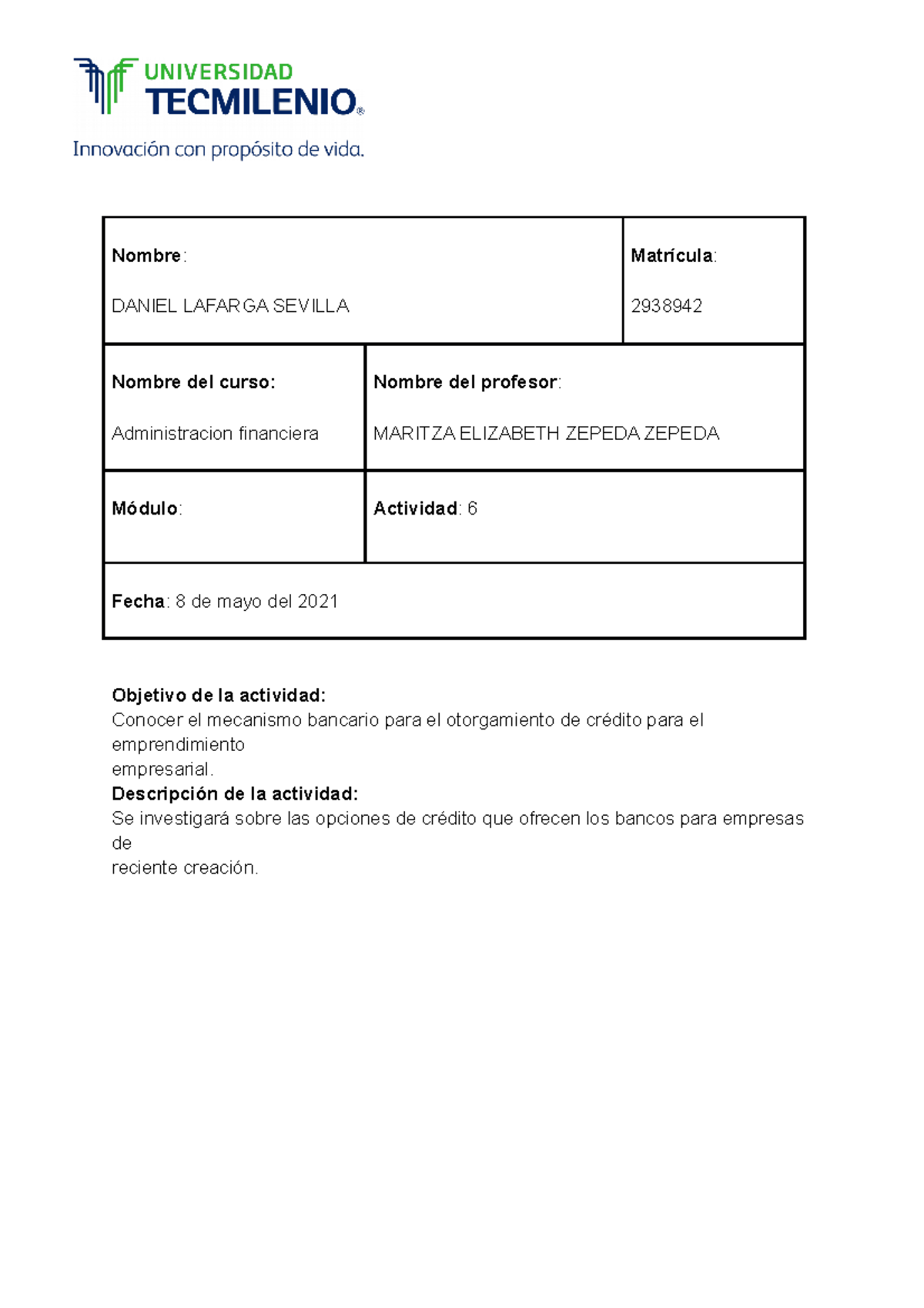 Actividad 6 - Nombre : DANIEL LAFARGA SEVILLA Matrícula : 2938942 ...