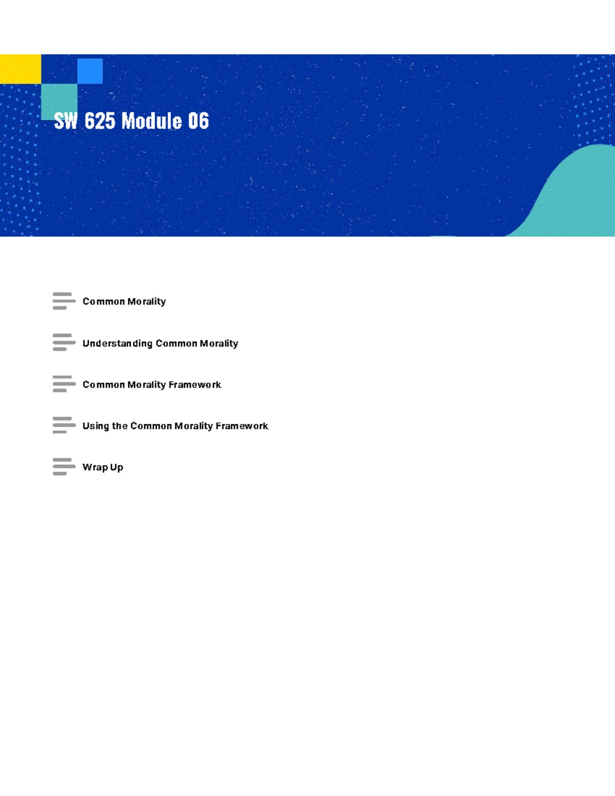 SW 625 Module 06: Common Morality Framework for Ethical Decision-Making ...