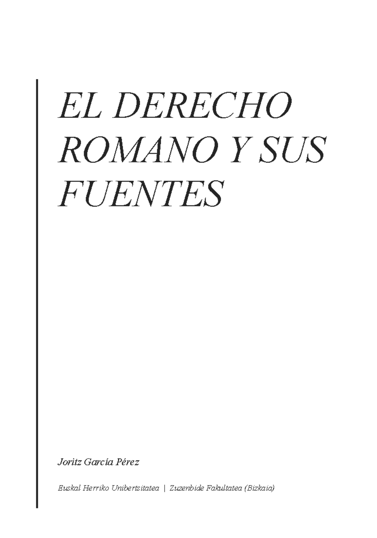 Derecho Romano: Fuentes y Evolución Histórica (TEMA 1) - Studocu