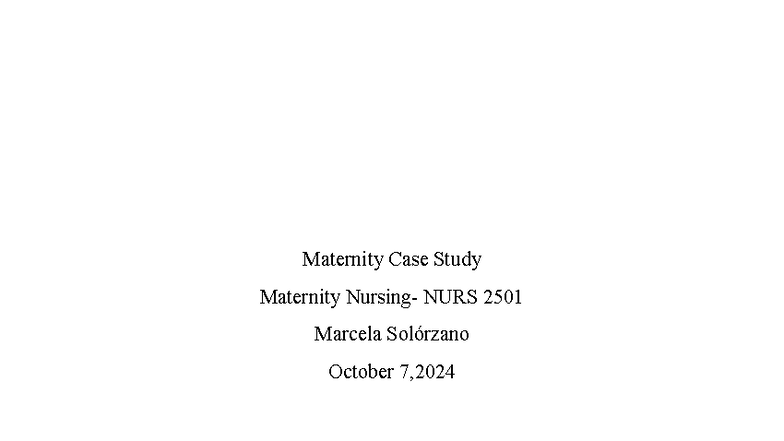 Maternity Case Study: Blood Circulation and Interventions NURS 2501 ...