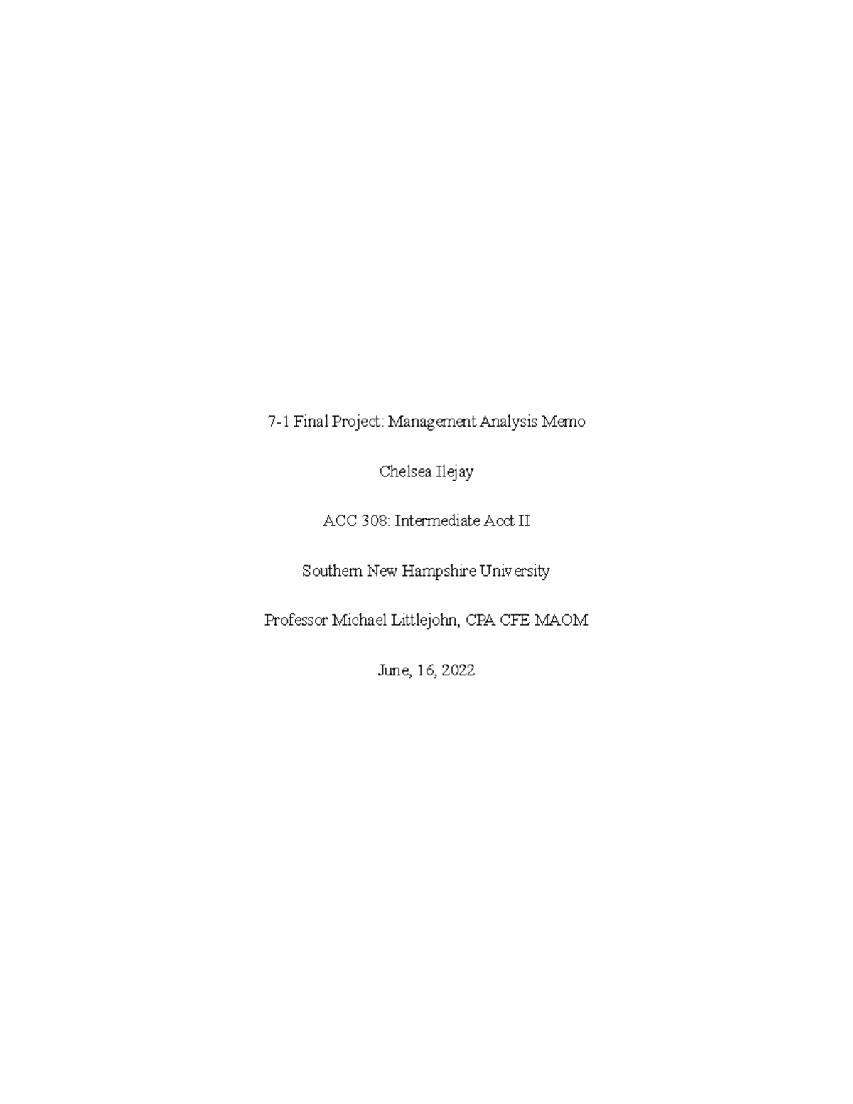 ACC 308 7-1 Final Project - 7-1 Final Project: Management Analysis Memo ...