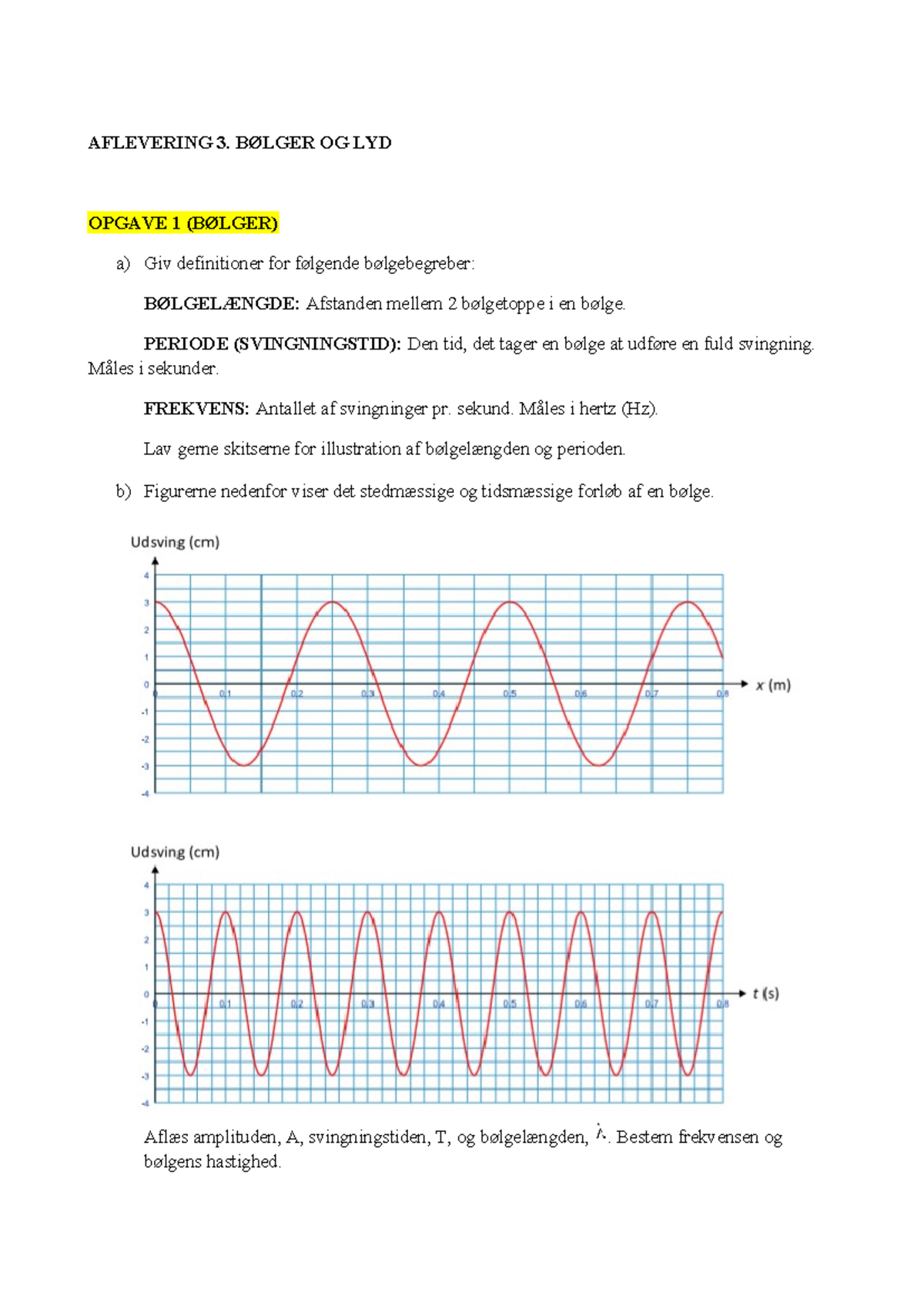 AFLEVERING 3: BØLGER OG LYD OPGAVER (FYSIK 3) - Studocu