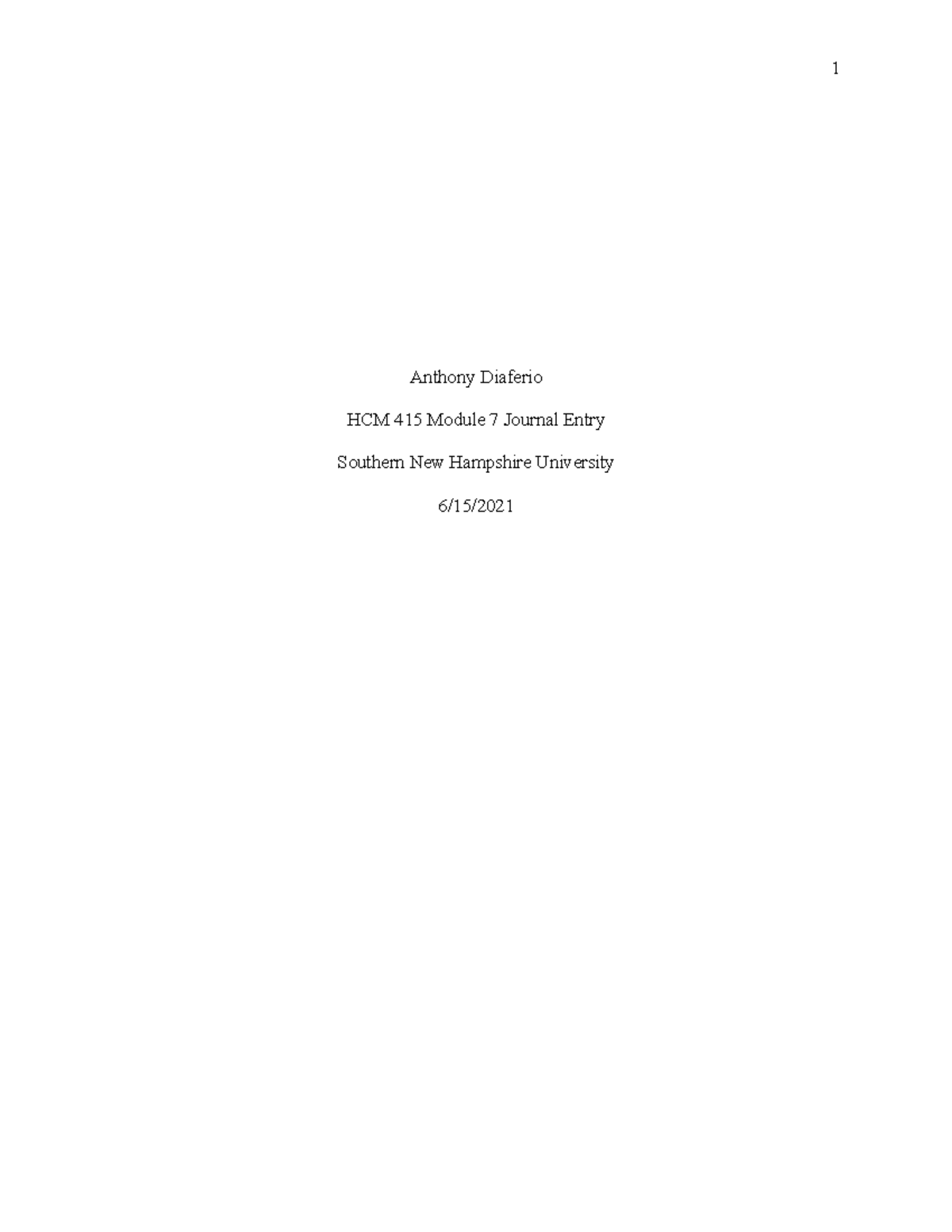 HCM 415 Module 7 Journal Entry - 1 Anthony Diaferio HCM 415 Module 7 ...