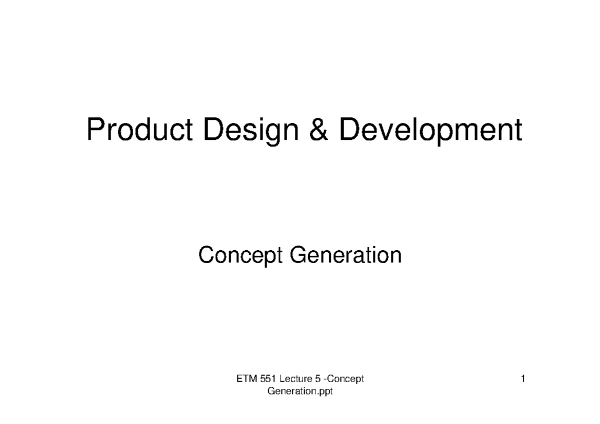 ETM 551 Lecture 5: Concept Generation for Power Nailer Design - Studocu
