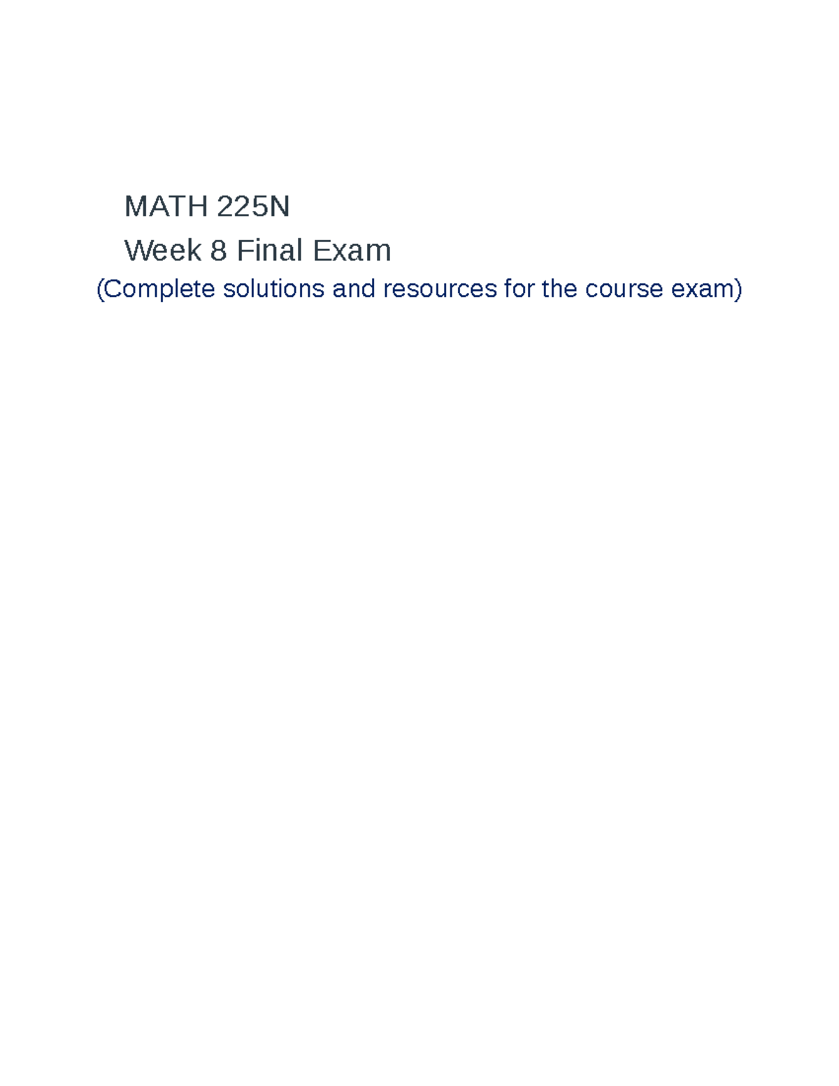 MATH 225N Week 8 Final Exam Solutions and Resources - Studocu