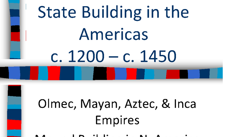 State Building in the Americas: Olmec, Mayan, Aztec & Inca Empires ...
