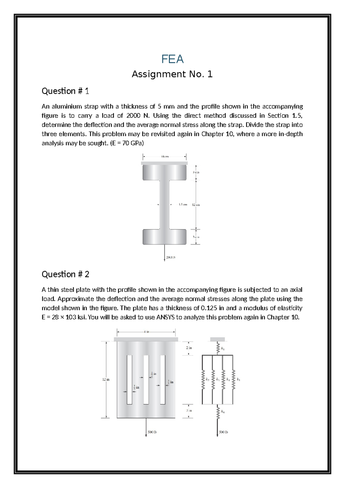FEA A1 Questions - FEA Assignment No. 1 Question # 1 An aluminium strap ...