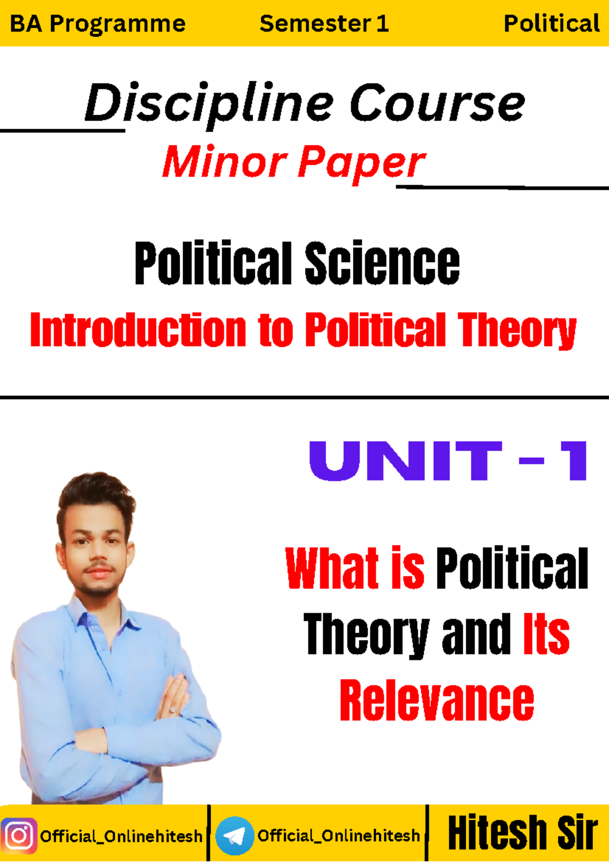 1st semester Introduction to Political Theory UNIT - 1 - BA Programme ...