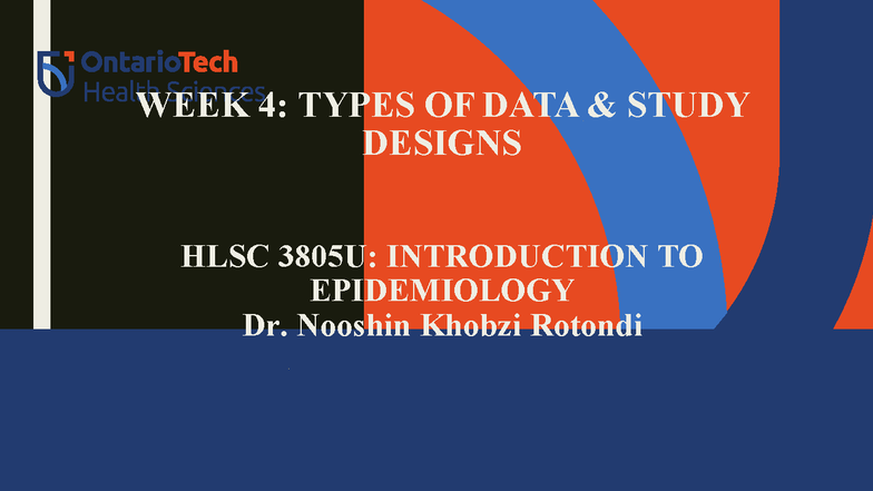 WEEK 4: TYPES OF DATA IN STUDY DESIGNS HLSC 3805U - Studocu