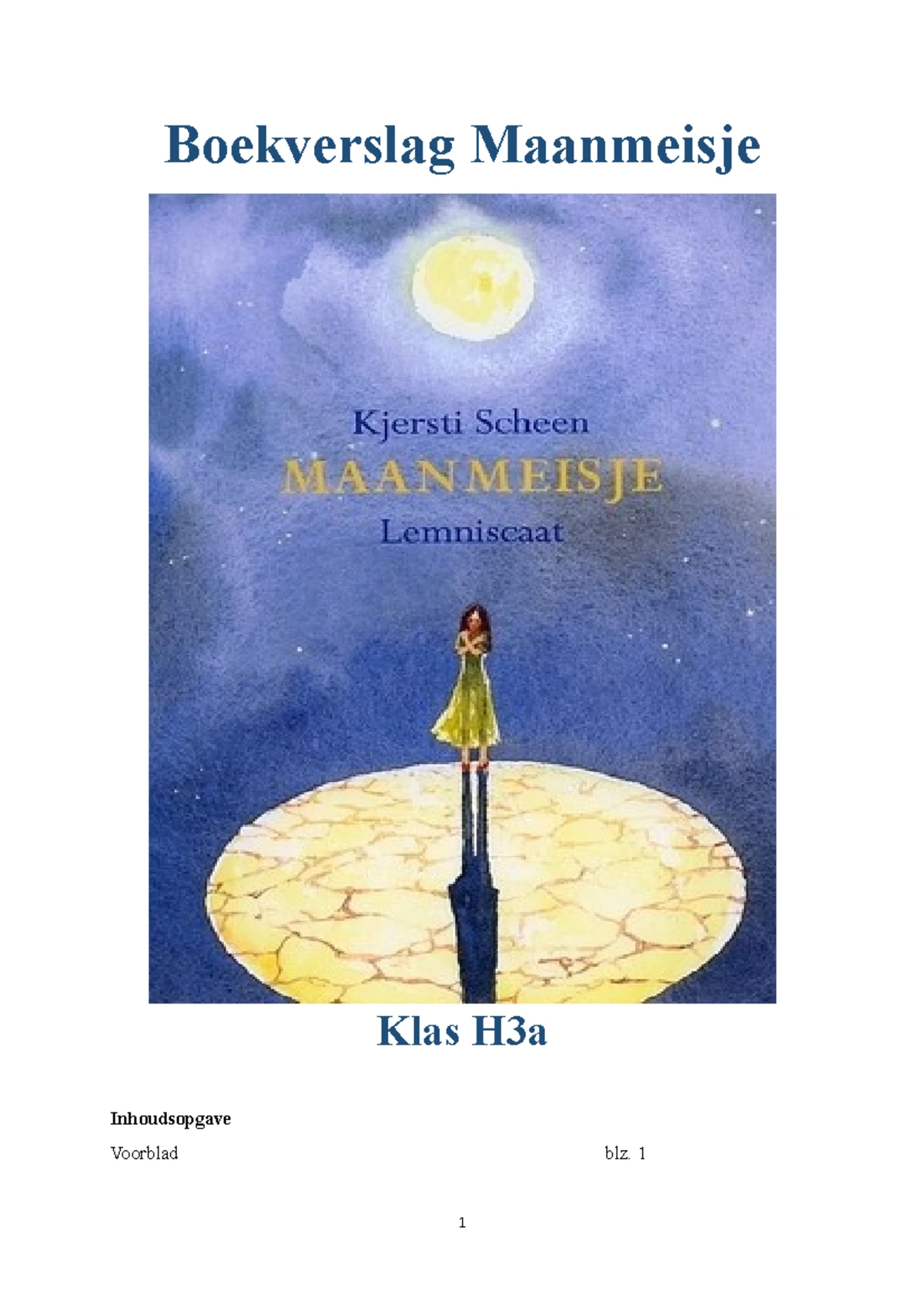 Boekverslag blauwe plekken - Inhoudsopgave Voorblad blz. 1 Hoofdstuk 2 ...