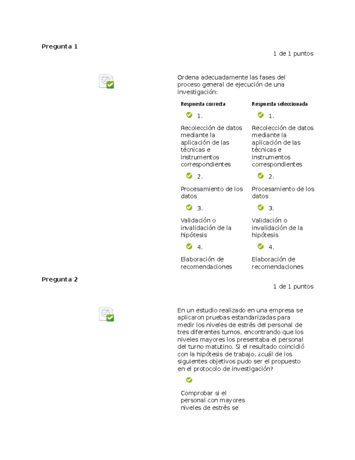 Automatizada A#10 bases de la metodología de la investigación - Pregunta 1 1 de 1 puntos Ordena ...
