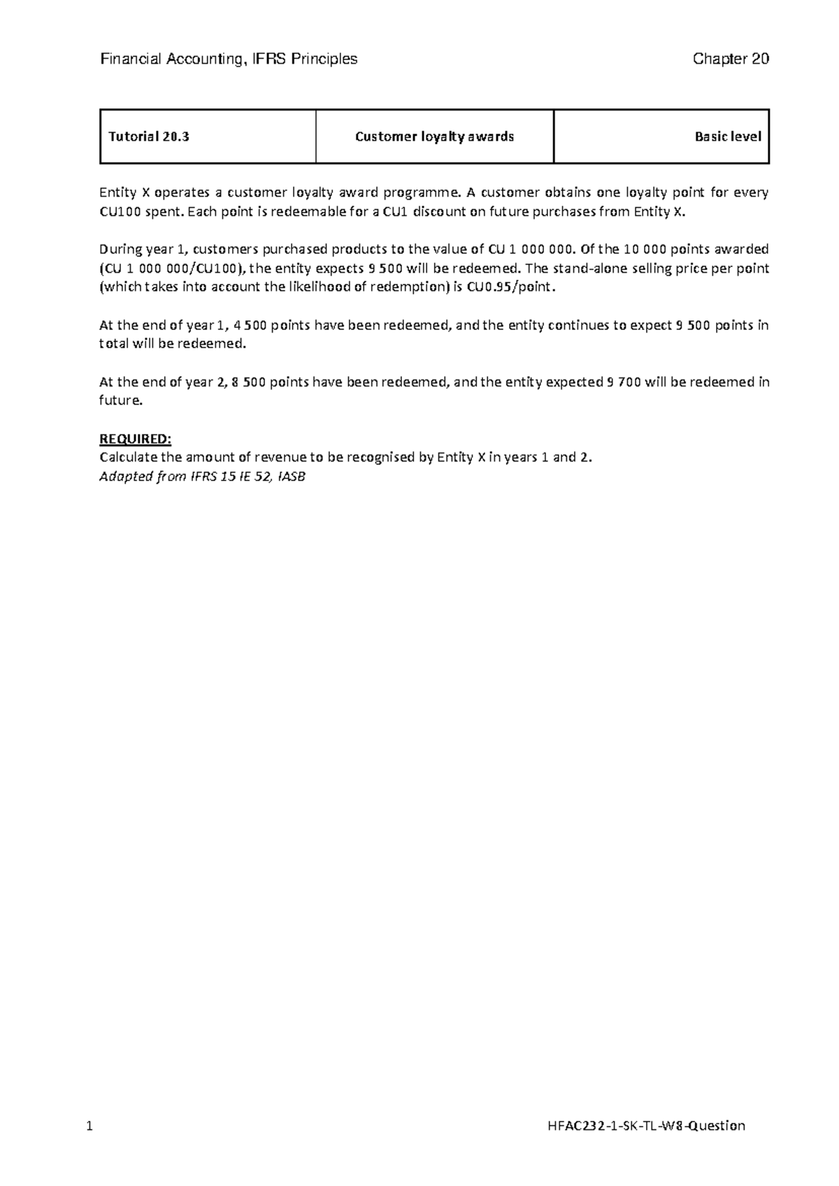 Week 8 - Unit 6 (Chapter 20) Revenue from contracts with customers - Tutorial 20 Customer ...