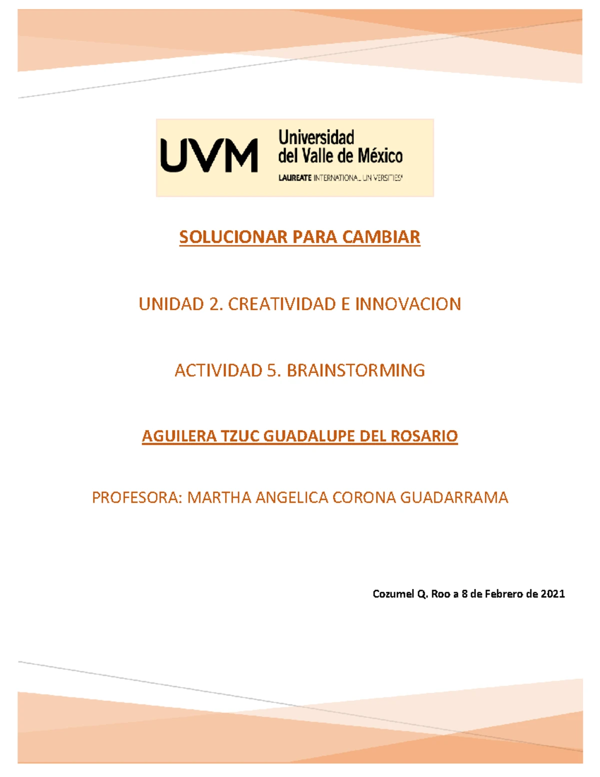 Actividad 3 soluciones - Solucionar para cambiar - UVM - Studocu