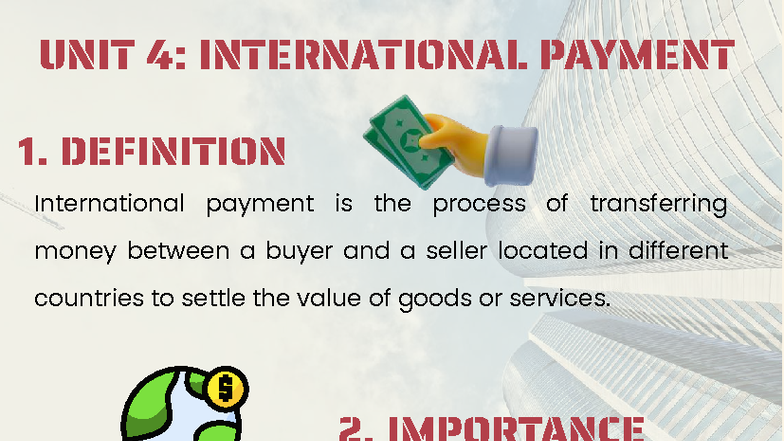 UNIT 4 keyterms - ftu - 1. DEFINITION International payment is the ...