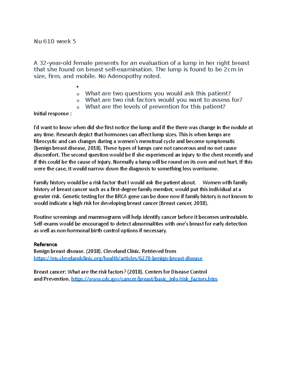 Nu 610 week 5 - db post - Nu 610 week 5 A 32-year-old female presents for an evaluation of a ...