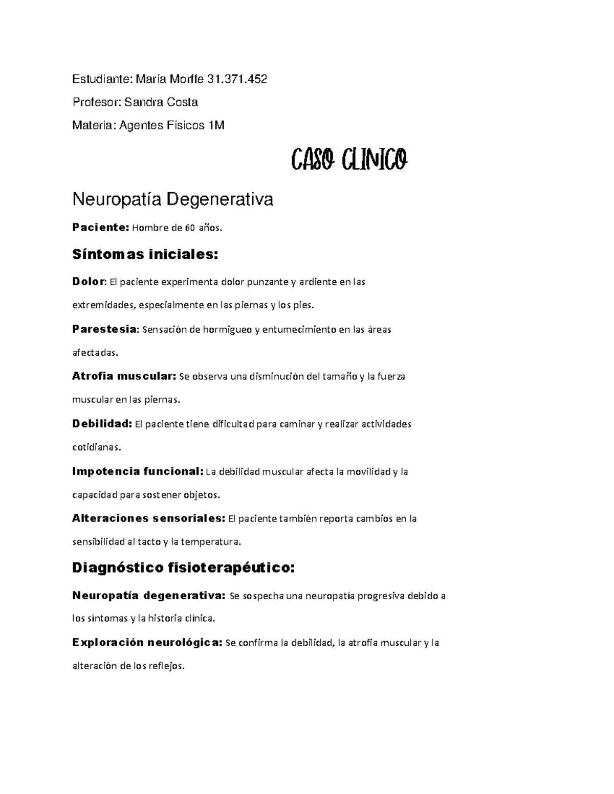 Neuropatia Agentes fisicos - Estudiante: María Morffe 31. Profesor ...