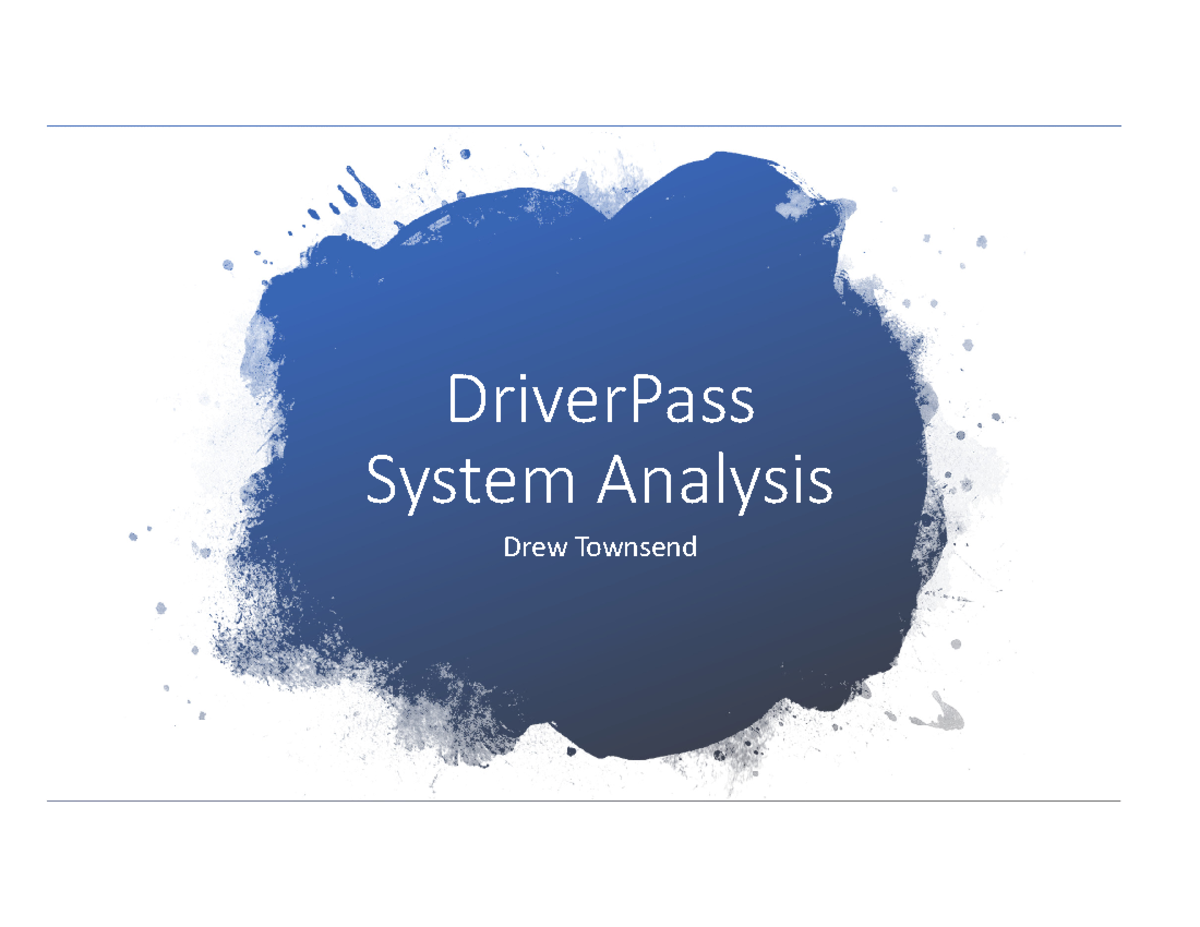 CS 255 Client Presentation Template - DriverPass System Analysis Drew Townsend ...