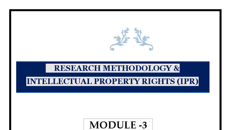 RM&IPR Module 3: Understanding Intellectual Property Rights and Patents - Studocu