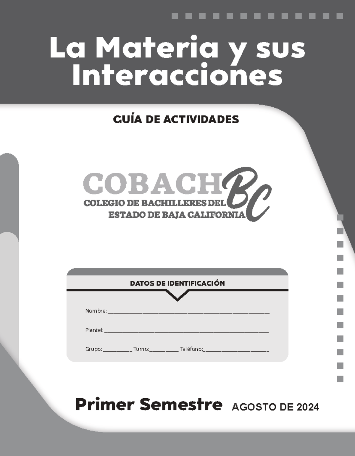 Guía de Actividades: La Materia y sus Interacciones (COBACH BC) - Studocu