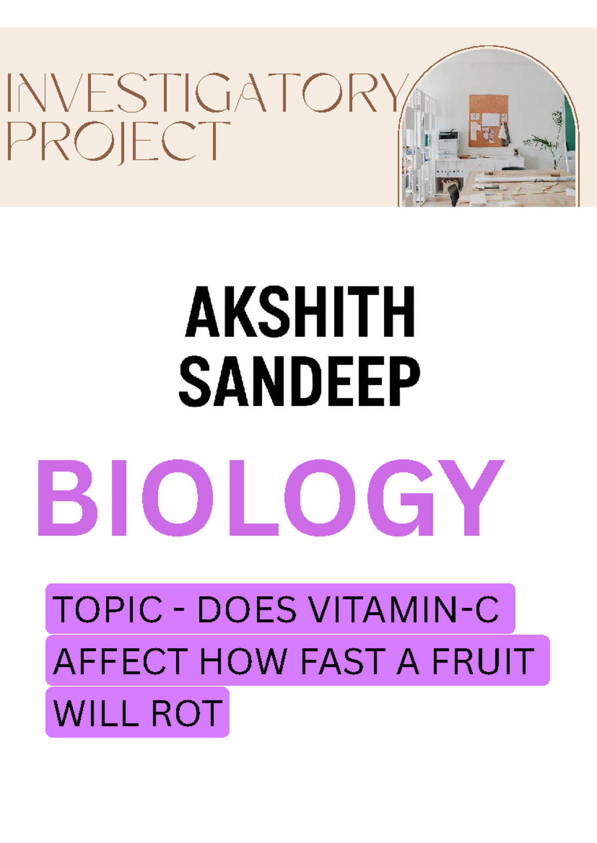 BIOLOGY 101: Investigatory Project on Fruit Rot & Vitamin C - Studocu