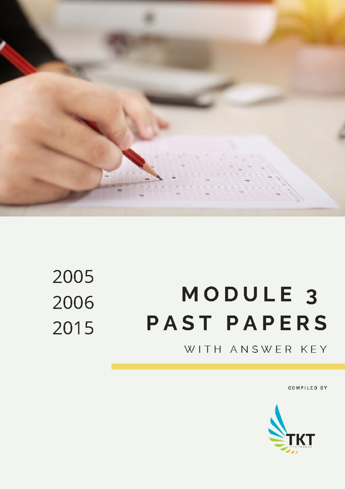 TKT Module 3: Past Papers & Answer Key (2006 & 2015) - Studocu