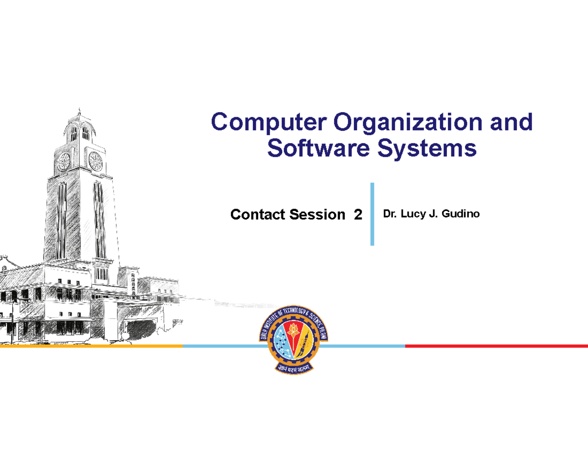 Computer Organization and Software Systems Contact Session 2 Notes ...