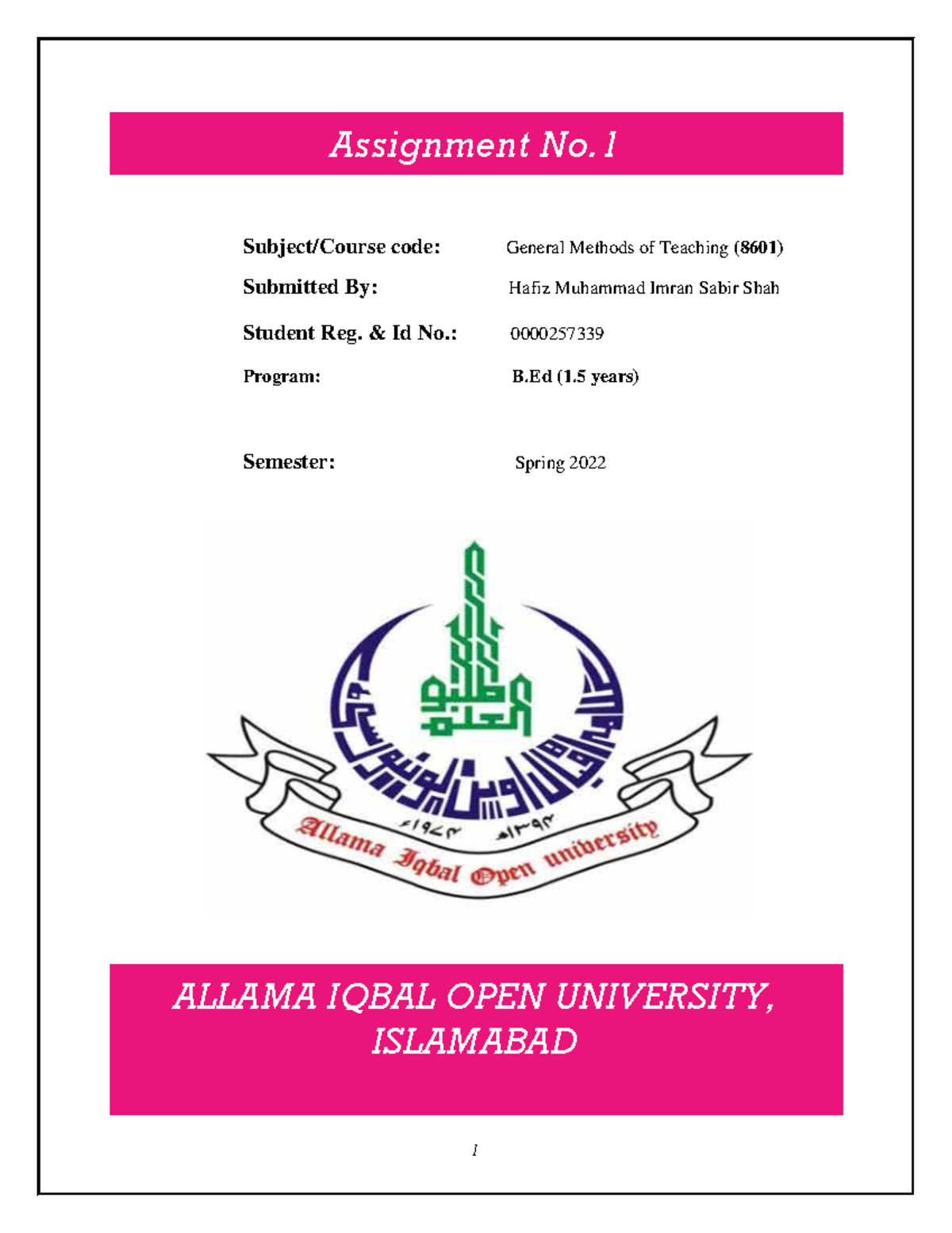 Assignment 1(8601)Spring 2022 - Assignment No. Subject/Course code: General Methods of Teaching ...