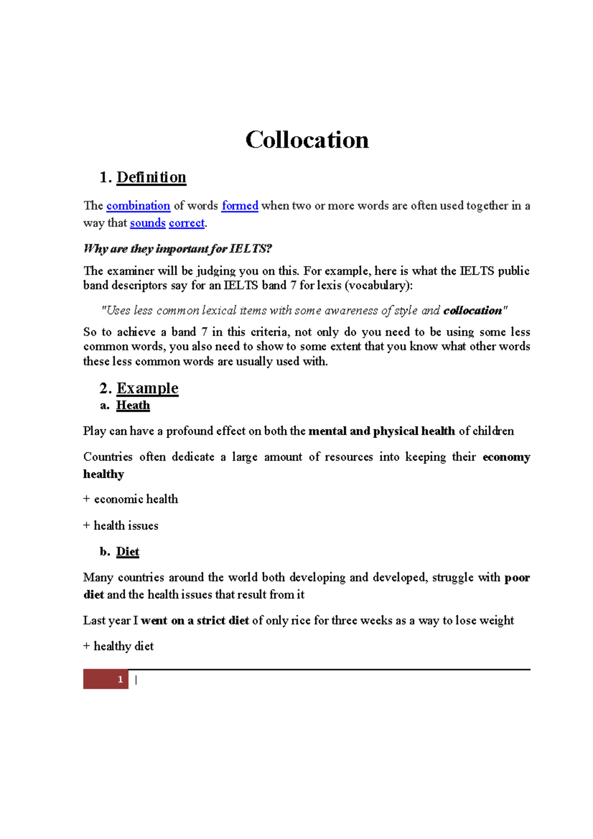 Collocations - Collocation 1. Definition The combination of words ...