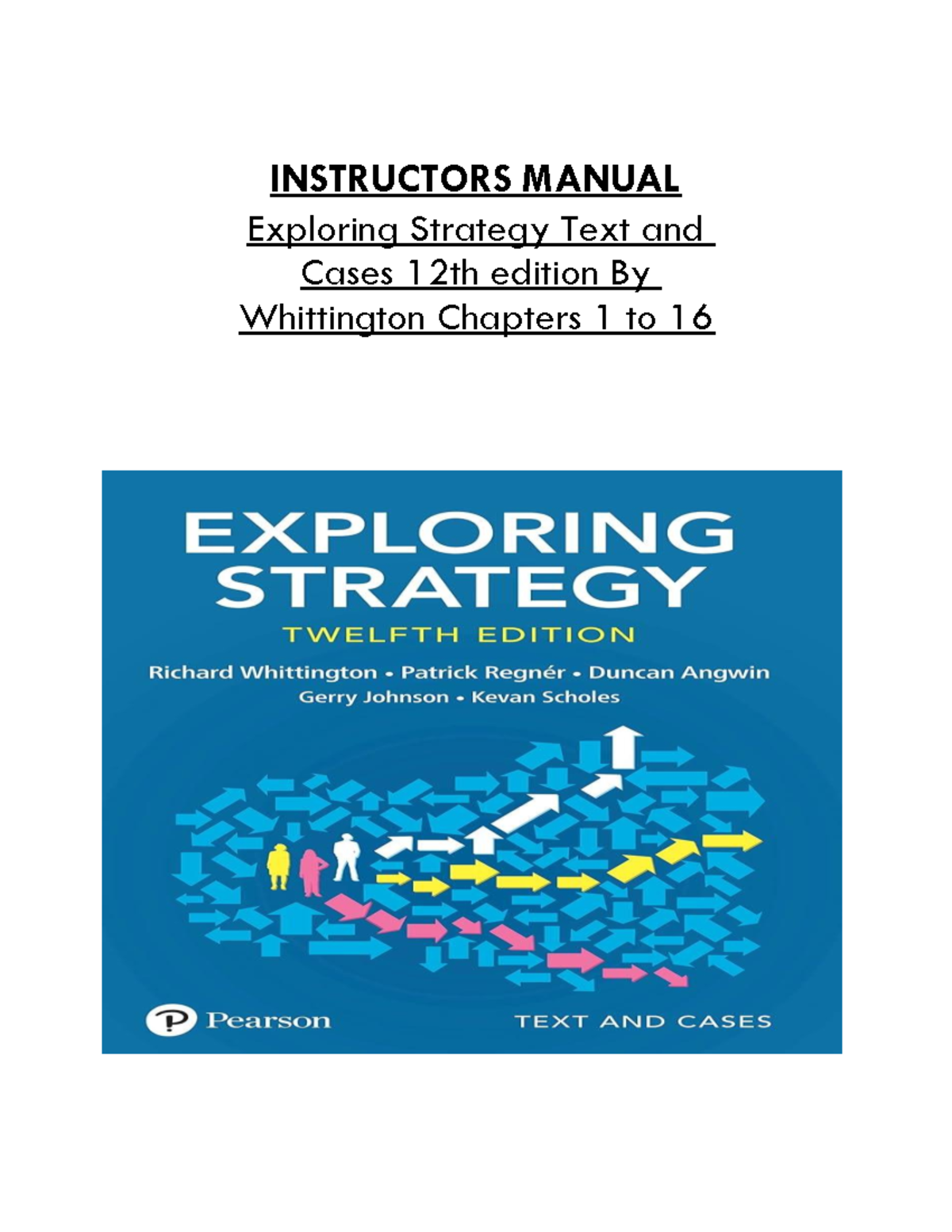 Instructors Manual for Exploring Strategy (Whittington, 12th ed.) Chapters 1-16 - Studocu