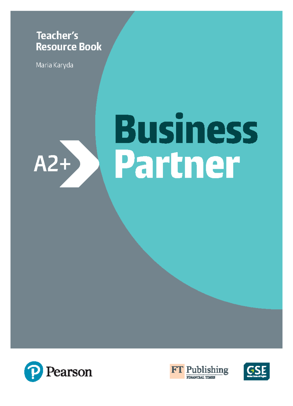 Business Partner A2+ Teacher's Resource Overview and Content Guide ...