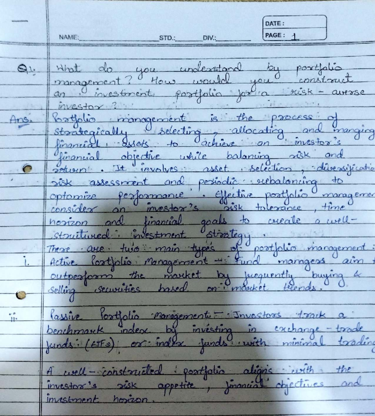 Sainish Gupta Bcom ( Hons) 245040344 - DATE: NAME: STD.: DIV.: PAGE : 1 Q what do you understand ...