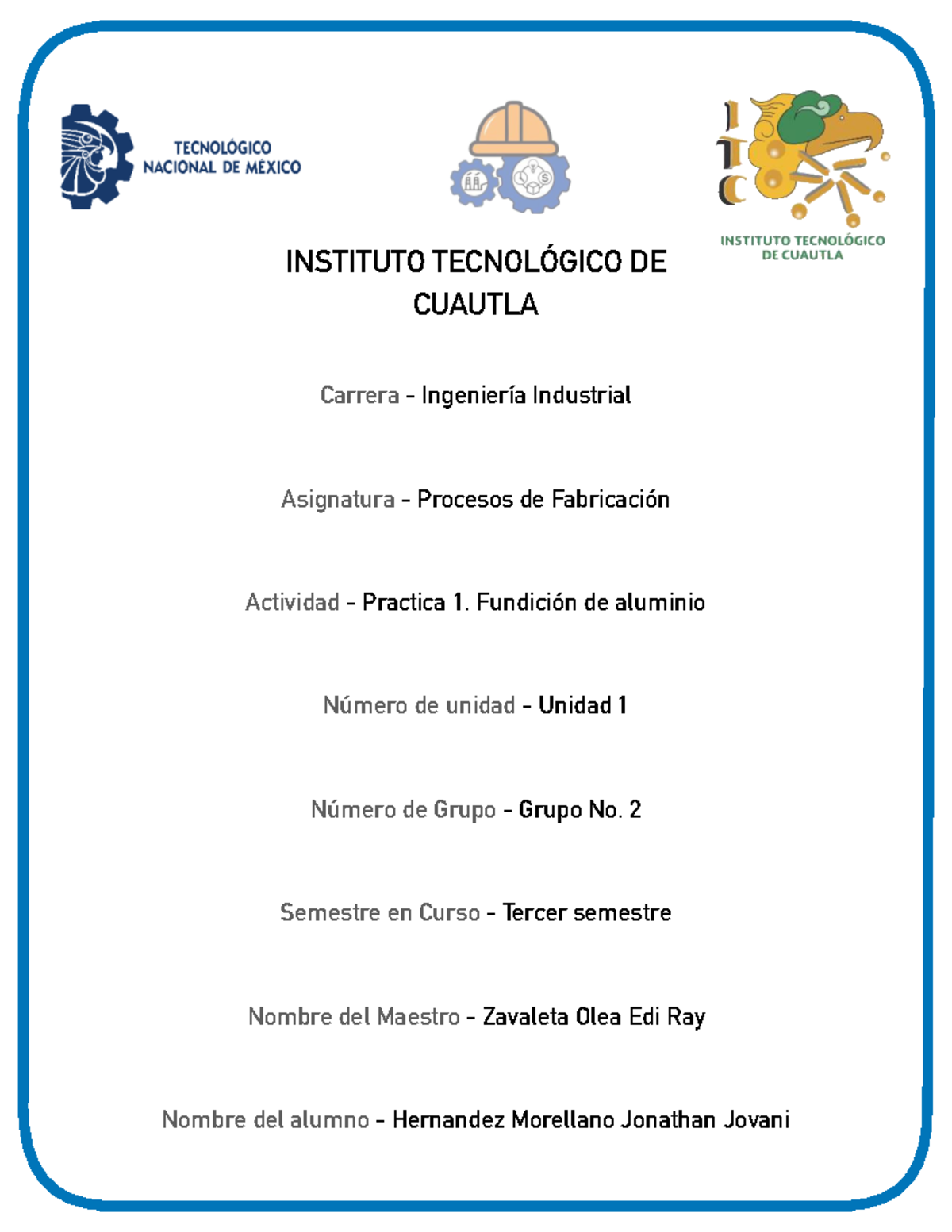 Práctica 1: Fundición de Aluminio - Ingeniería Industrial HMJJ - Studocu
