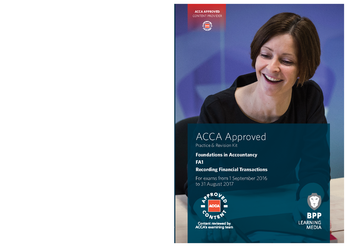 FA1 BPP - This is FA1 BPP textbook of ACCA - ACCA APPROVED CONTENT ...