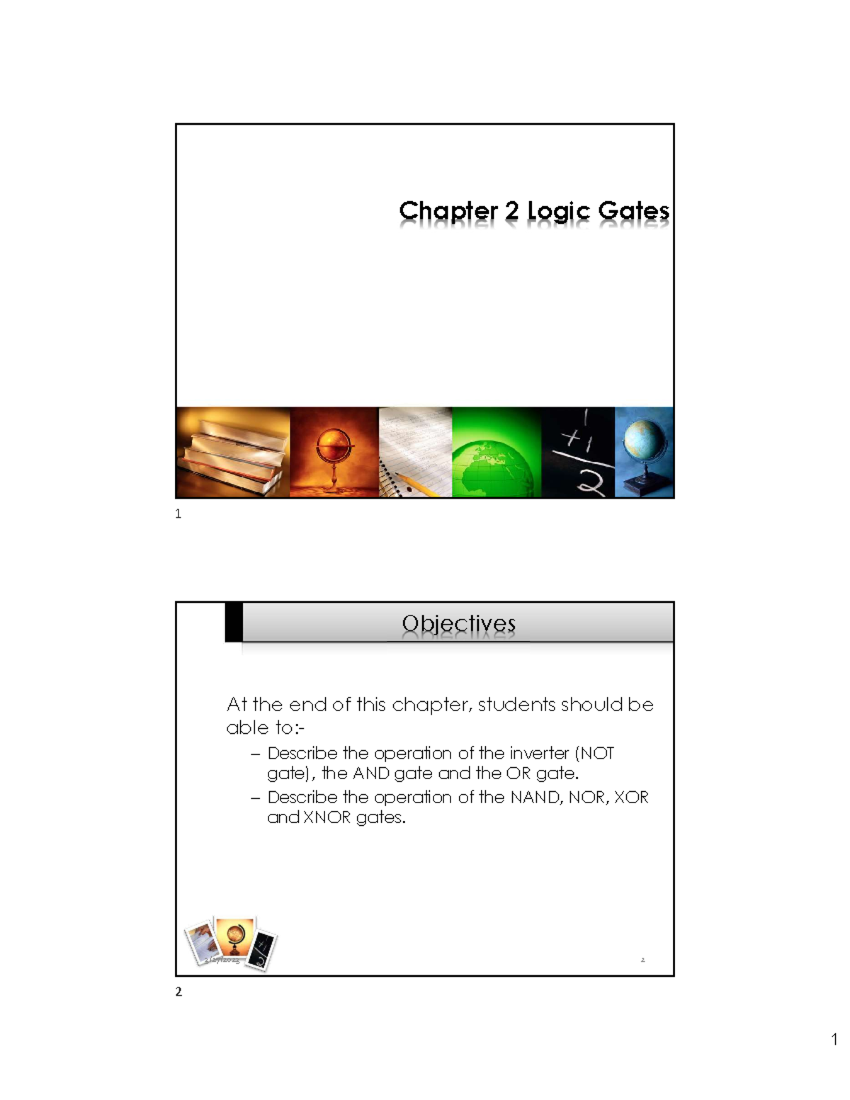 CH2 - BEST NOTES! - Chapter 2 Logic Gates Objectives At the end of this ...