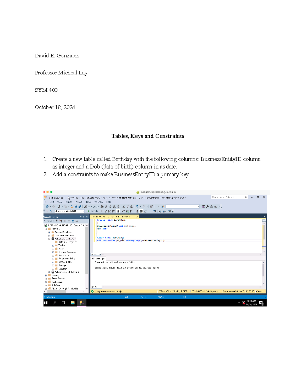 Tables Keys and Constraints SYM 400 - SYM-400 - David E. Gonzalez Professor Micheal Lay SYM 400 ...