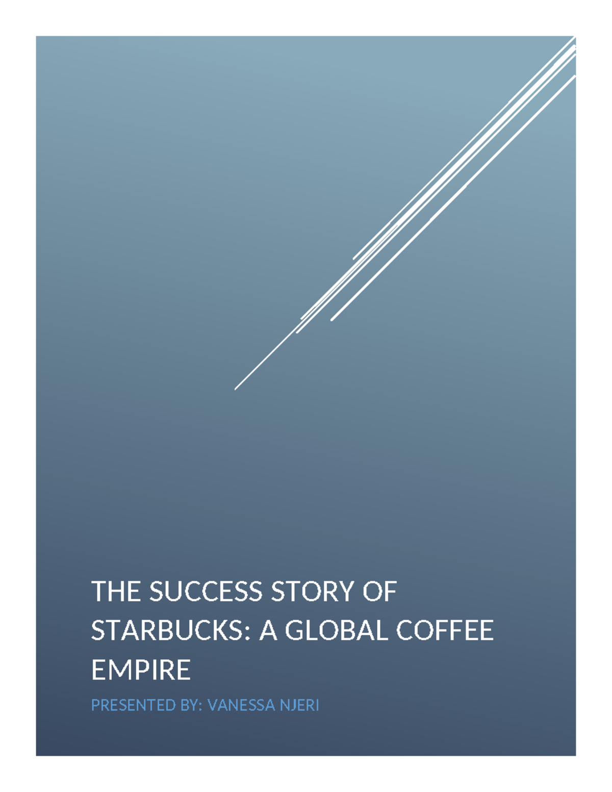 Starbucks Success Story: Global Coffee Empire Analysis (BUS 101) - Studocu