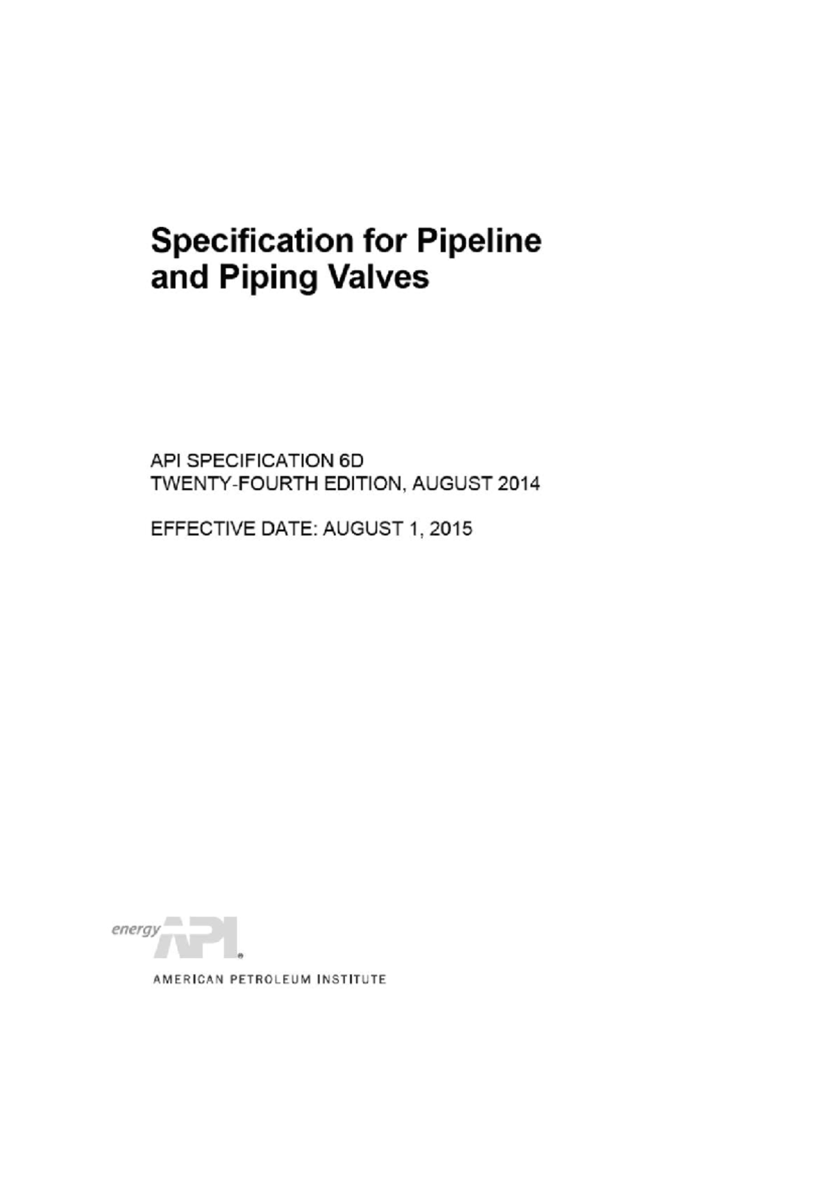 API 6D-2014 EN: Specification for Pipeline and Piping Valves - Studocu